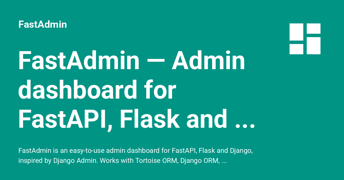 FastAdmin — Admin dashboard for FastAPI, Flask and Django - FastAdmin
